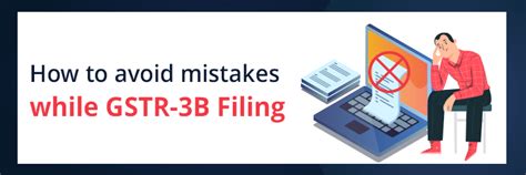 GSTR 3B Filing Mistake Prevention Process Guide