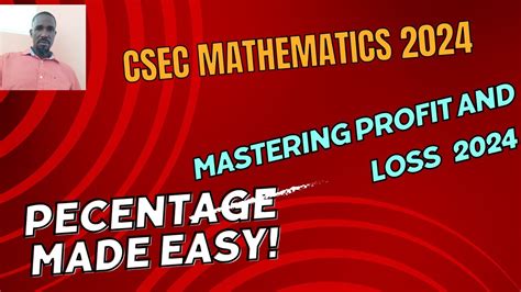 Csec Maths Mastering Profit And Loss Maths Cxcmaths Jamaica Arthmeticmath Trinidad Youtube