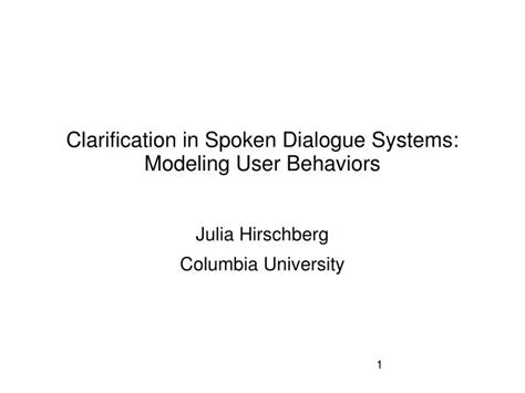 Ppt Clarification In Spoken Dialogue Systems Modeling User