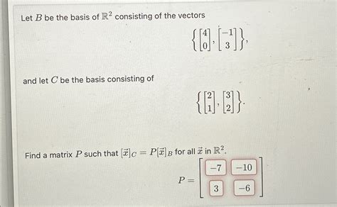 Let B Be The Basis Of R2 Consisting Of The Chegg Com
