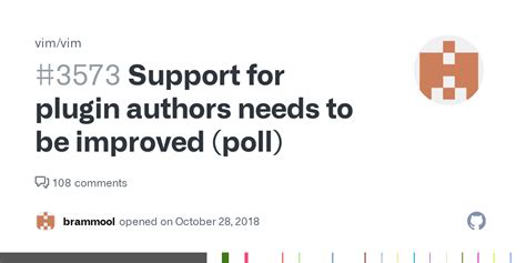 Support For Plugin Authors Needs To Be Improved Poll Issue Vim Vim GitHub