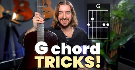 G Chord Tricks Songs And Embellishments Andy Guitar