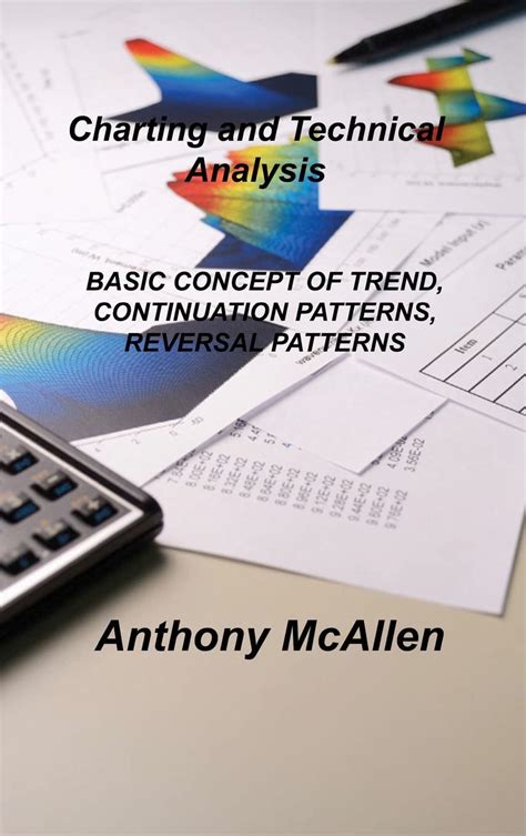 Buy Charting And Technical Analysis Basic Concept Of Trend Continuation Patterns Reversal