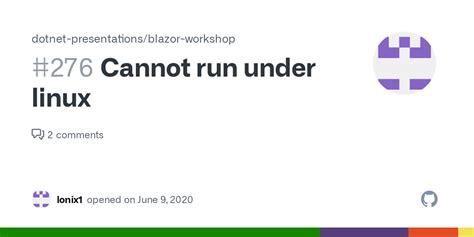 Cannot Run Under Linux · Issue 276 · Dotnet Presentationsblazor