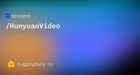 Readme Md · Tencent Hunyuanvideo At Main