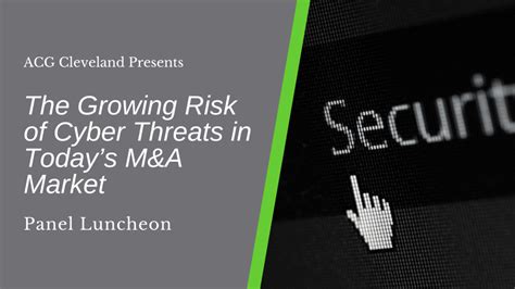 Acg Cleveland Panel Event The Growing Risk Of Cyber Threats In Today