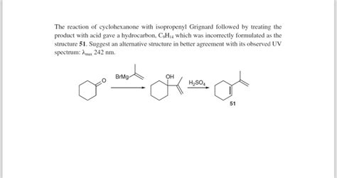 Solved The Reaction Of Cyclohexanone With Isopropenyl