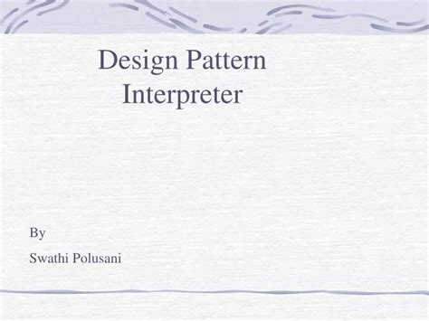 Ppt Design Pattern Interpreter Powerpoint Presentation Free Download Id3011321