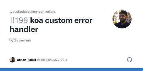 Koa Custom Error Handler Issue 199 Typestack Routing Controllers