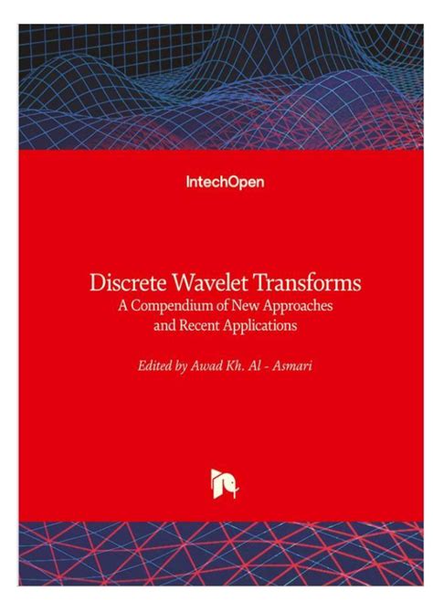 Pdf Discrete Wavelet Transforms A Compendium Of New Approaches And Recent Applications
