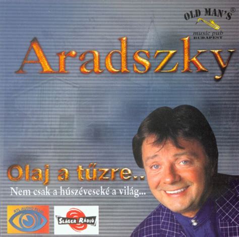 Aradszky László Dalszövegei Albumok Kotta Videó Zeneszöveghu