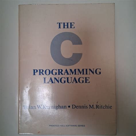 The C Programming Language By Brian W Kernighan Dennis M Ritchie
