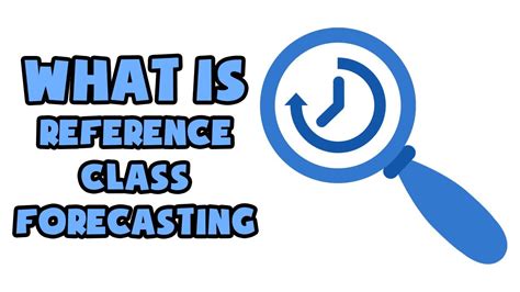 What Is Reference Class Forecasting Explained In 2 Min Youtube