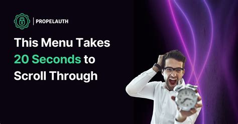 This Menu Takes 20 Seconds To Scroll Through Propelauth