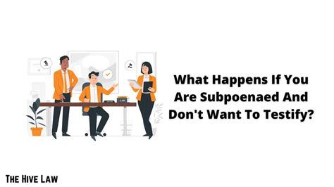 What Happens If You Are Subpoenaed And Dont Want To Testify The Hive Law