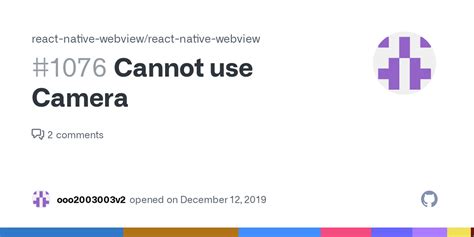 Cannot Use Camera · Issue 1076 · React Native Webviewreact Native