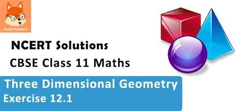 Ncert Solutions For Class 11 Maths Chapter 12 Introduction To Three Dimensional Geometry