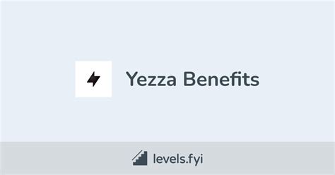 Yezza Employee Perks And Benefits Levelsfyi