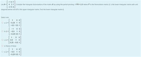 Solved Let Consider The Triangular Factorization Of