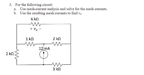 Solved For The Following Circuit A Use Mesh Current Chegg