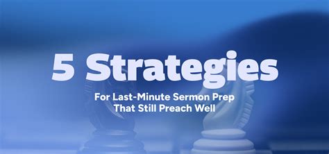 5 Strategies For Last Minute Sermon Prep That Still Preach Well