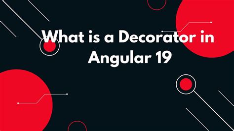 21 📘 Angular 19 Tutorial What Is A Decorator In Angular Explained