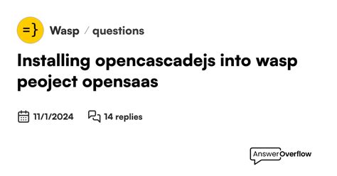 Installing Opencascadejs Into Wasp Peoject Opensaas Wasp