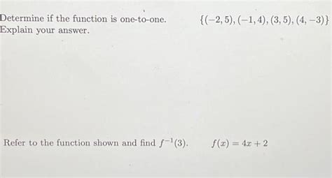 Solved Determine If The Function Is One To One Explain Your Chegg