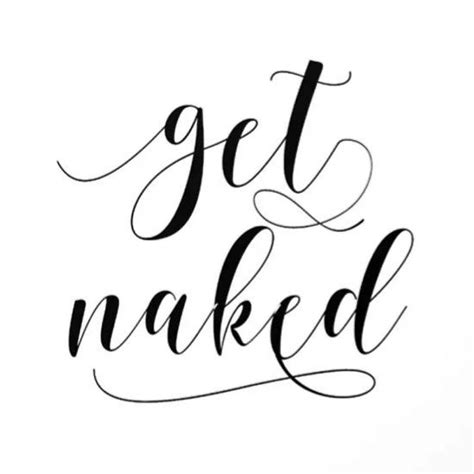 Get Naked Funny Quote Typography Design By Animateastory Redbubble