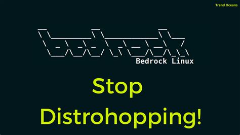 Distro Hopping Try BedRock Linux How To Install TREND OCEANS