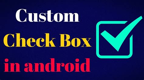 Custom Checkbox On Android YouTube