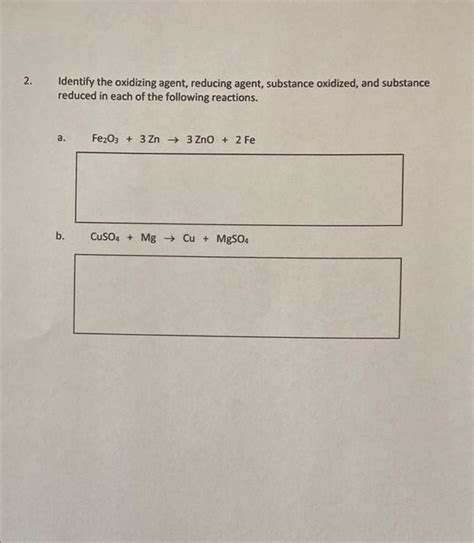 Solved Identify The Oxidizing Agent Reducing Agent