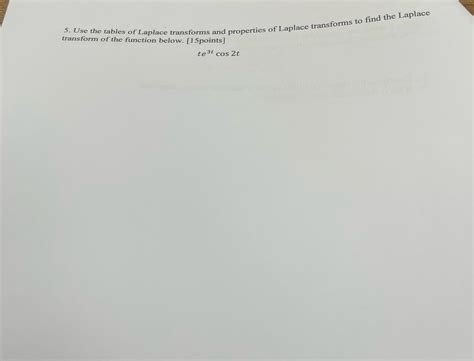 solved use the tables of laplace transforms and properties