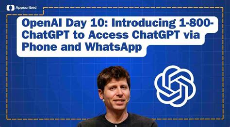 Openai Day 10 Chatgpt Is Now Just A Phone Call Away Appscribed