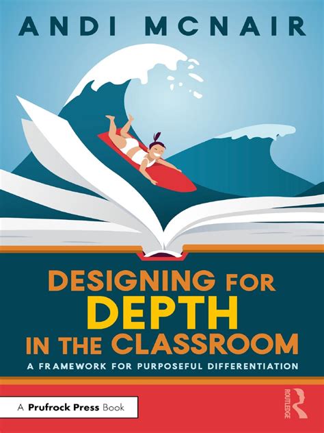 Designing For Depth In The Classroom Pdf Learning Experience