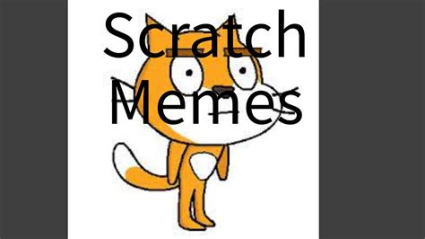 Scratch Memes Youtube