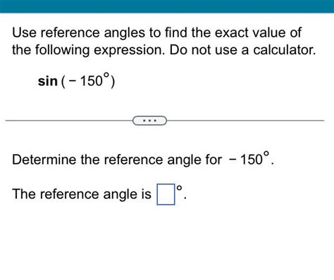 solved use reference angles to find the exact value of the
