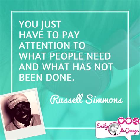 You Just Have To Pay Attention To What People Need And What Has Not