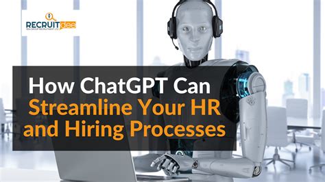 How Chatgpt Can Streamline Your Hr And Hiring Processes Recruitdee