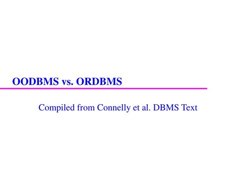 Ppt Beyond Relational Databases Oodbms Vs Ordbms Powerpoint Presentation Id9210217