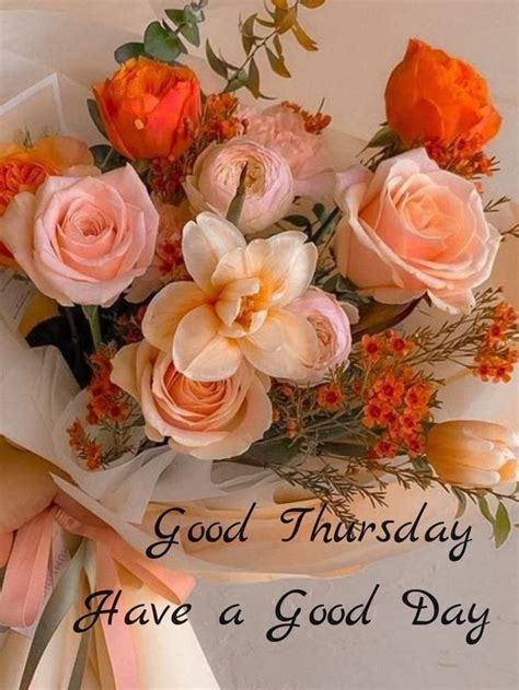 Pin By Pt On 04 Happy Thursday Good Morning Thursday Flowers Good