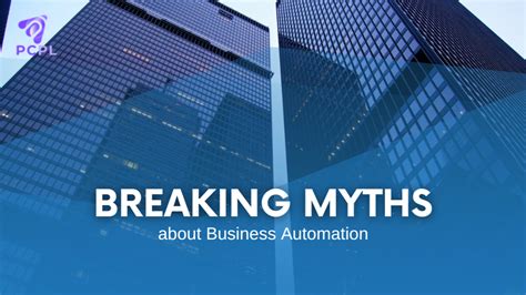 Breaking Myths About Business Automation