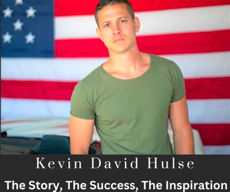 Kevin David Hulse The Story The Success The Inspiration