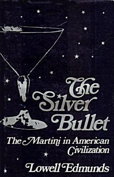 The Silver Bullet By Lowell Edmunds