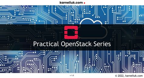 Practical OpenStack Cloud Computing Karneliuk