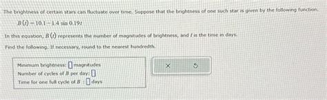 Solved The Brightness Of Certain Stars Can Fluctuate Over