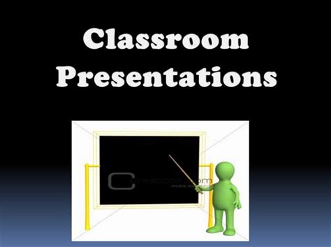 Class Room Presentations Ppt