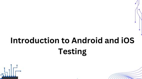 Ppt Ios Vs Android Mobile App Testing Powerpoint Presentation Free Download Id13157337