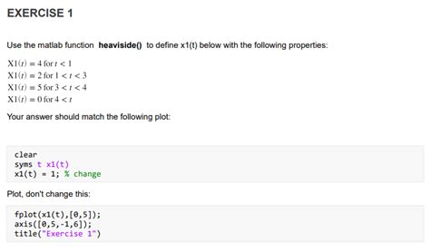 Solved Use The Matlab Function Heaviside To Define ×1t