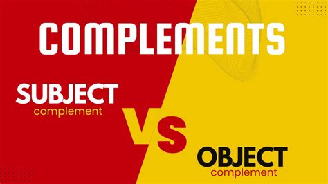 Subject Complement Vs Object Complement Understanding Their Roles And